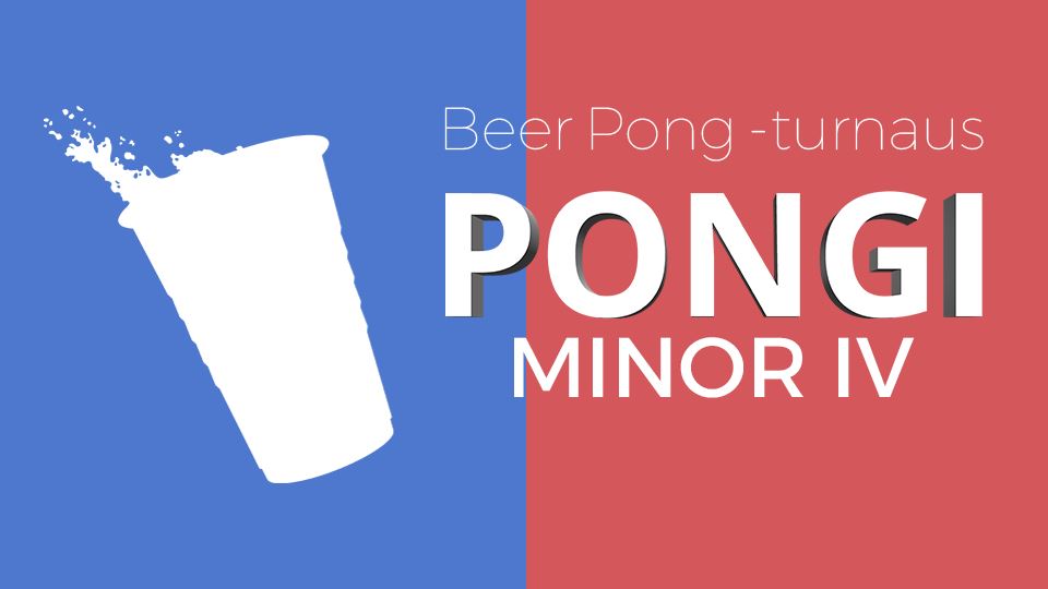 Pongi Minor IV - Beer Pong turnaus